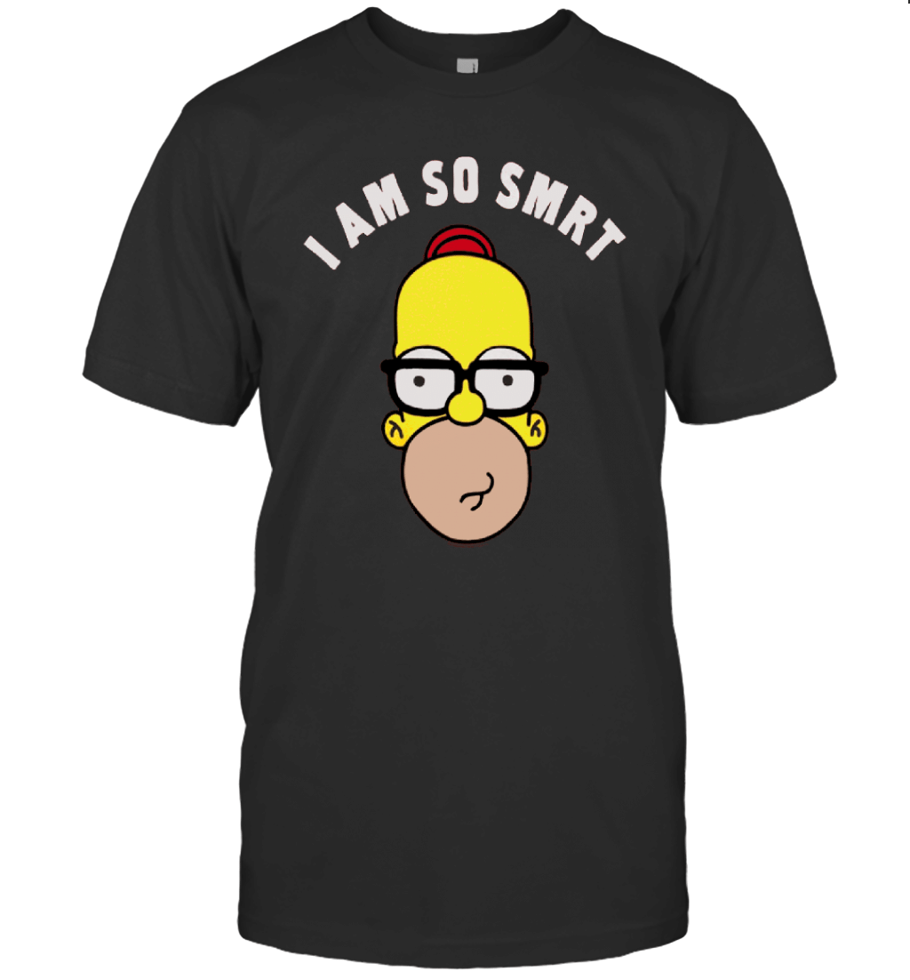 Homer Simpson I Am So Smrt T Shirt T-Shirt - StanyStore